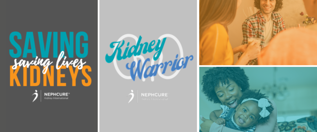 NephCure Kidney International ® – Saving Kidneys, Saving Lives